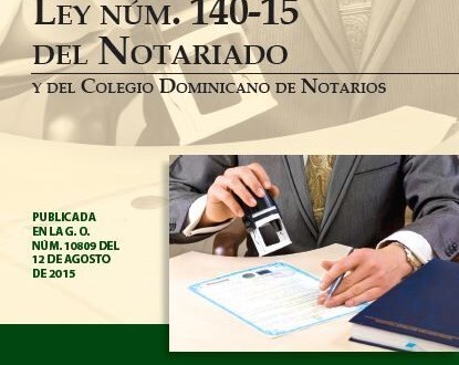 Ley núm. 140-15 del Notariado y el Colegio Dominicano de Notarios ...